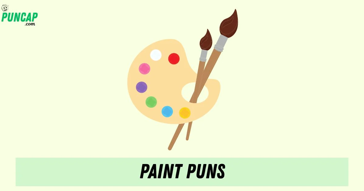 442+ Paint Puns That Will Brush Up Your Laughs(2026)