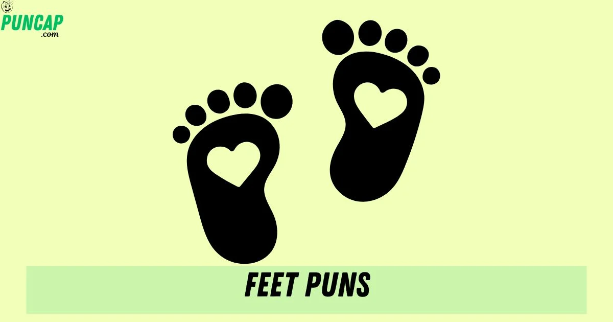300+ Funniest Feet Puns Every Toe Lover Will Enjoy(2026)