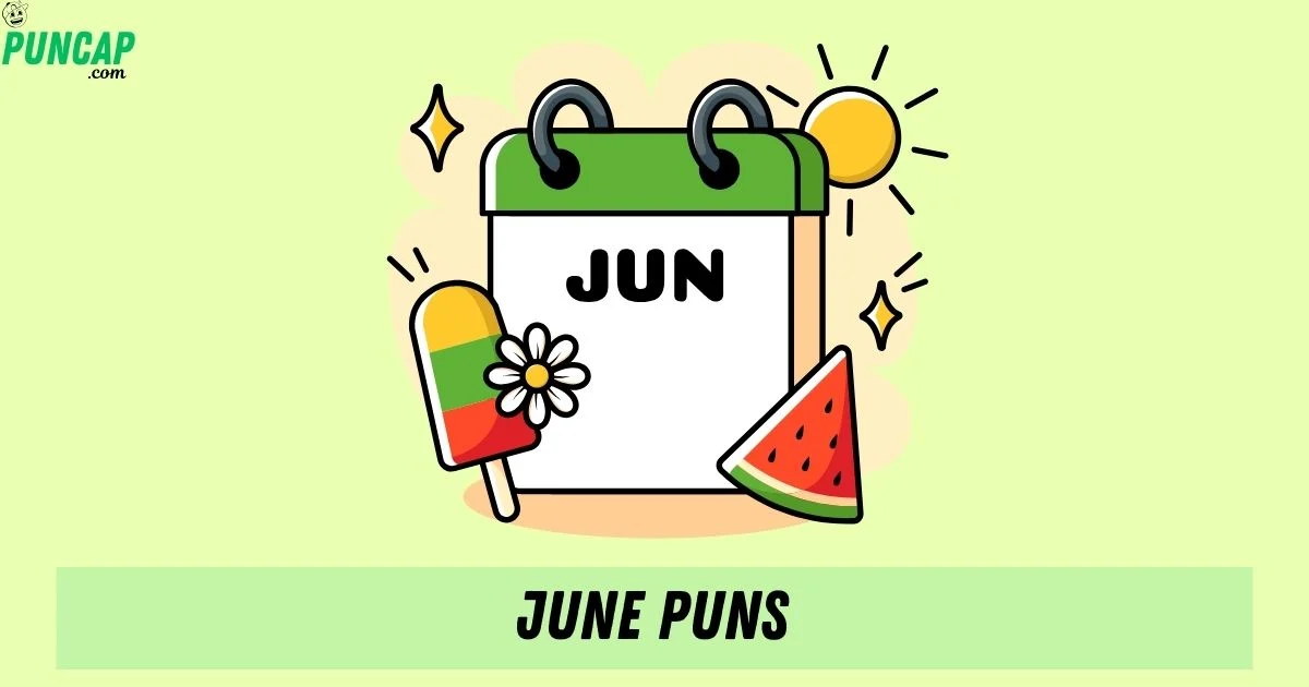 250+ June Puns That Will Brighten Even The Hottest Day(2026)