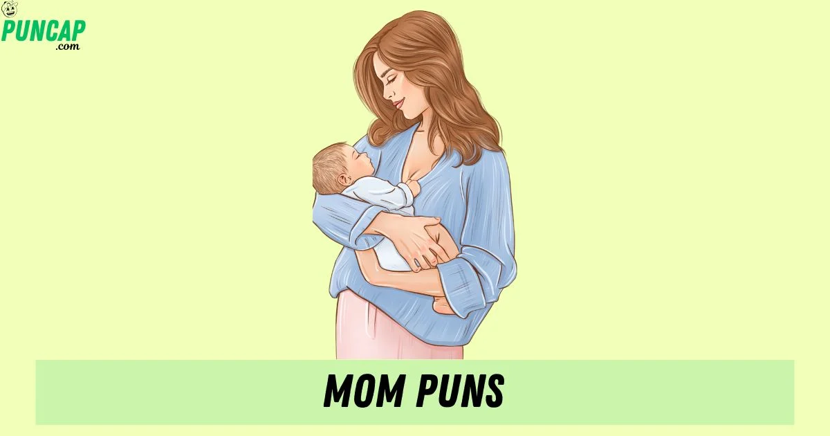 340+ Mom Puns That Bring Laughter to Family Moments(2026)
